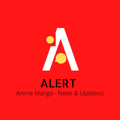 Anime Alert - Anime Manga - News & Updates!